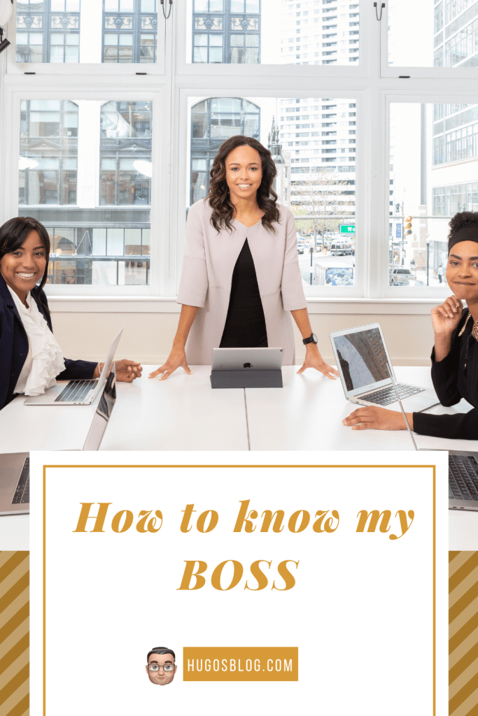 How to know my boss. First thing you need to do when you’re… | by Hugo ...