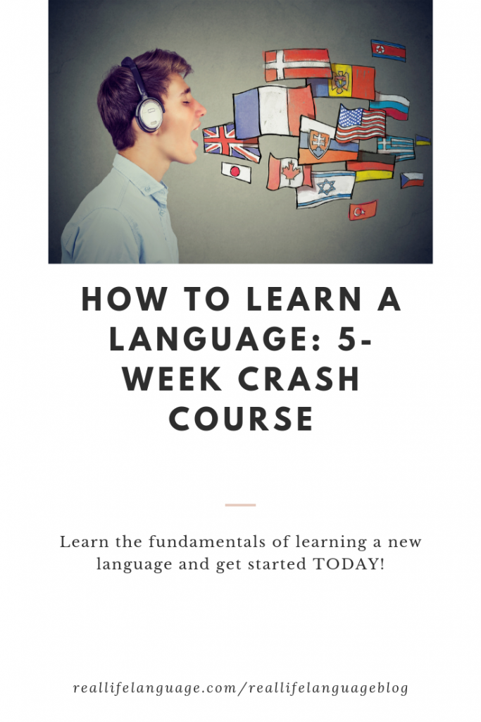 How to learn a language: 5-week crash course — Real Life Language | by ...