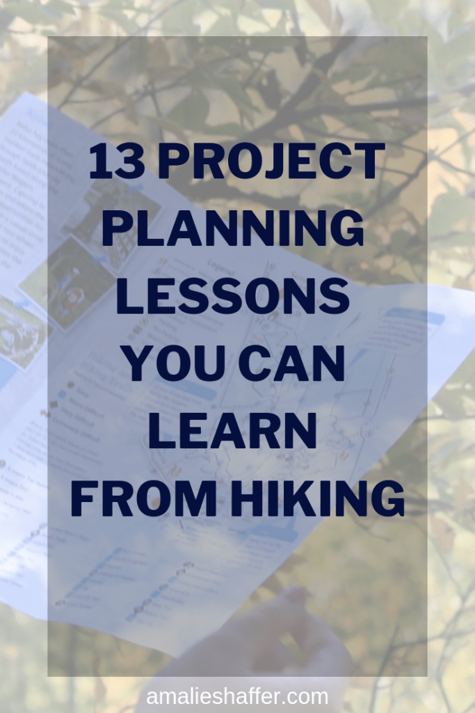13 PROJECT PLANNING LESSONS YOU CAN LEARN FROM HIKING | by Amalie ...