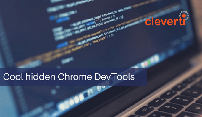 How to access hidden Chrome DevTools | by Cleverti | Medium