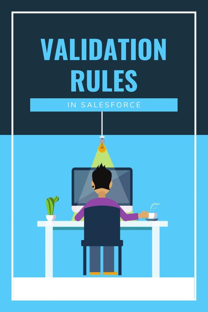 Validation Rules: The OG Salesforce Automation Tool You Can’t Ignore ...