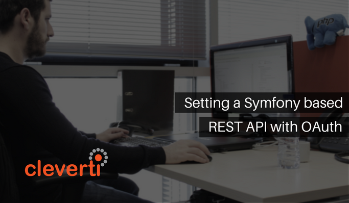 How To Set A Symfony Based Rest Api With Oauth By Cleverti Medium