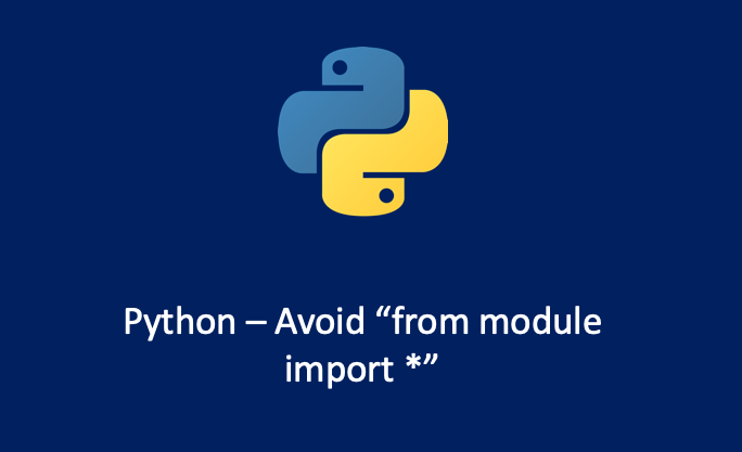Python — Avoid “from module import *” | by Tony | Medium