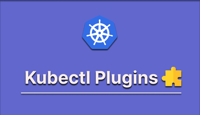 Introduction To Kubectl Plugins Beyond Core Commands By Muhammad