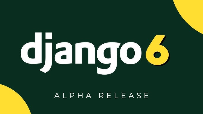 Django 6.0 Alpha Released: Background Tasks, CSP, and More | by Aashish ...