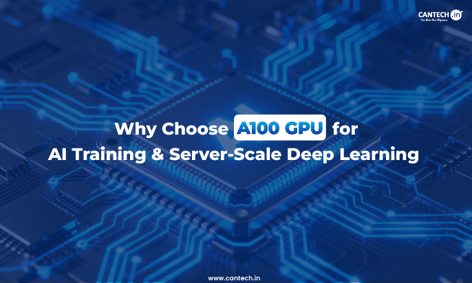 Why Choose the NVIDIA A100 GPU for AI Training & Server-Scale Deep ...