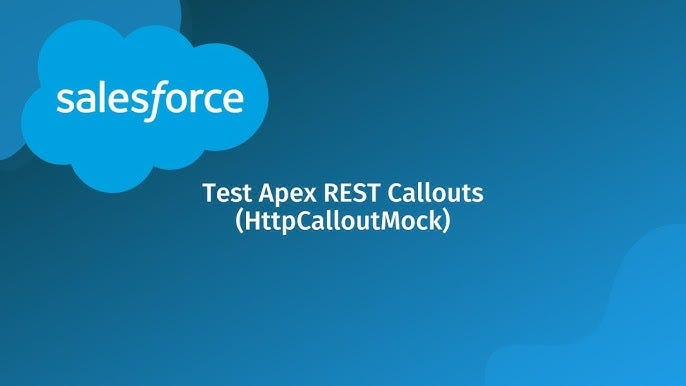 Apex Test Classes For Callouts In Salesforce — A Practical Guide By