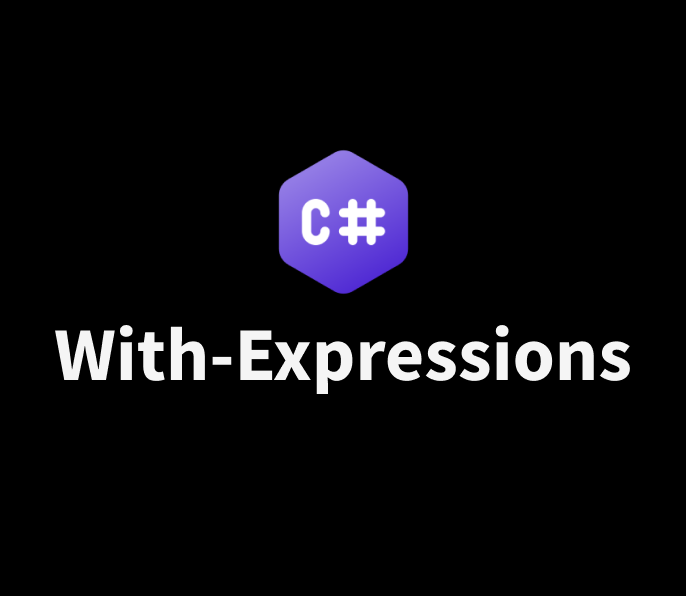 C# With-Expressions: Effortless Immutable Updates | by Nagaraj | Level ...