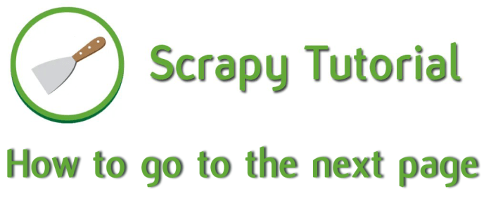 Python Scrapy Tutorial For Beginners — 03 — How To Go To The Next Page By Davidmm Quick Code 7897