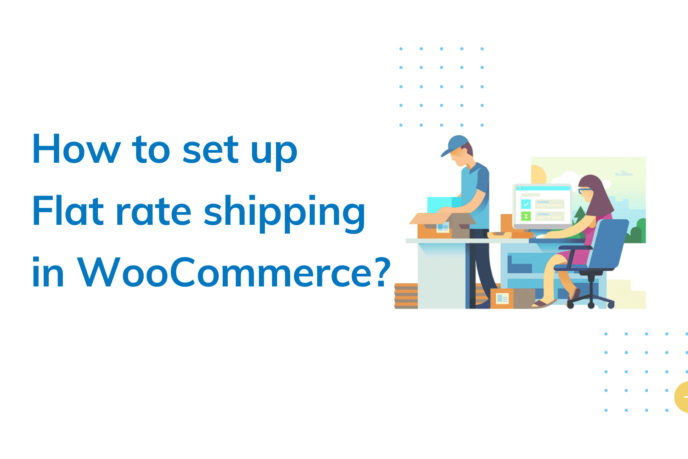 How To Set Up Flat Rate Shipping In WooCommerce? | by DotStore | Medium
