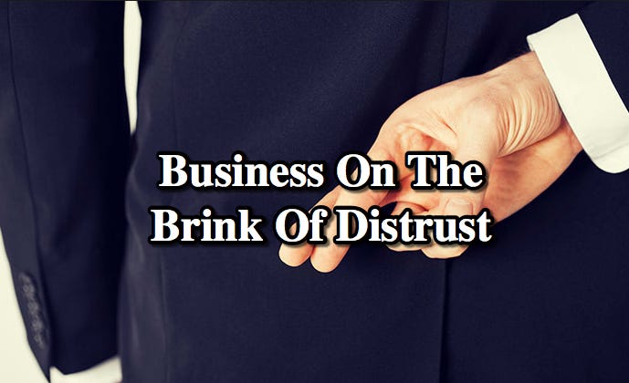 Business On The Brink Of Distrust | by Rob Peters | Medium