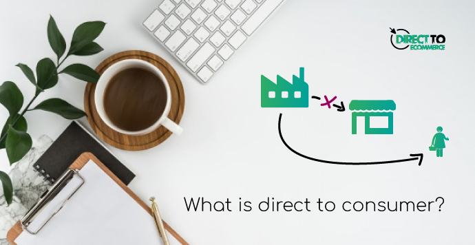 What is direct to consumer. What direct to consumer means? | by Tom ...