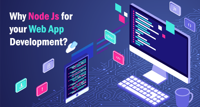 Why Node Js For Your Web App Development? | by Mobiloitte Technologies ...