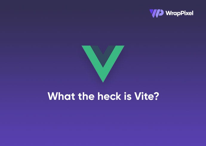 What the Heck is Vite?. Vite is a Lightning fast cold server… | by Sunil Joshi | WrapPixel | Medium