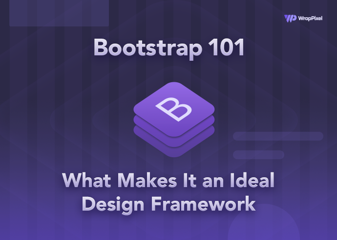Bootstrap: What makes it an Ideal Design Framework? | by Sunil Joshi | WrapPixel | Medium