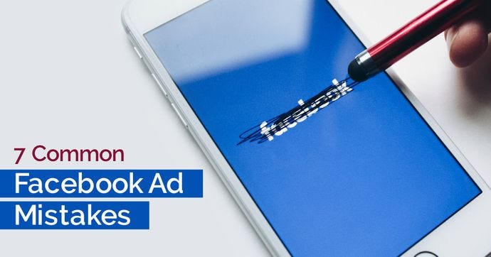 7 Common Facebook Ad Mistakes You Should Avoid | by Emmanuel Belak S ...