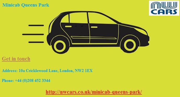 Minicab Queens Park. Welcome to Queens Park Minicabs! NW… | by NW Cars ...