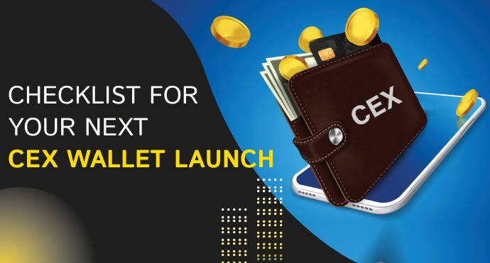 Checklist for your next CEX Wallet Launch | by Mobiloitte Technologies ...