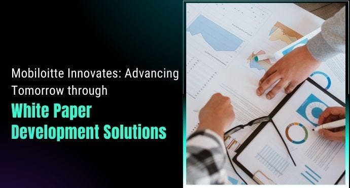 Mobiloitte Innovates: Advancing Tomorrow through White Paper ...