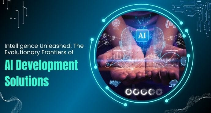 Intelligence Unleashed: The Evolutionary Frontiers of AI Development ...