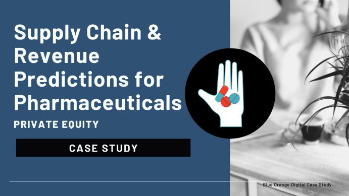 Supply Chain & Revenue Predictions for Pharmaceuticals | by Blue Orange ...