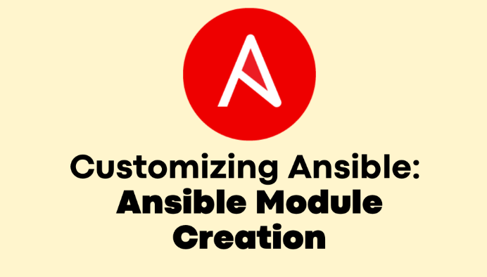 Customizing Ansible: Ansible Module Creation | by Nikhil Kumar | techbeatly | Medium