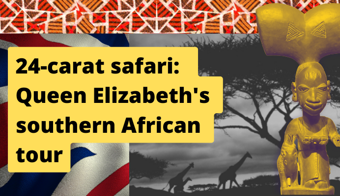 24-Carat Safari: Queen Elizabeth II’s first southern African tour | by ...
