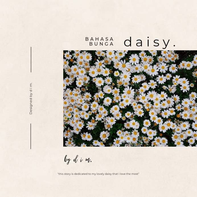Bahasa bunga “daisy". Dengan pikiran yang kabur aku… | by d i m | Medium