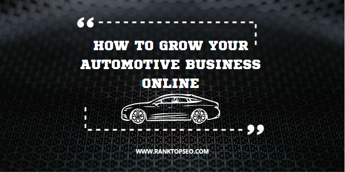 How To Grow Your Automotive Business Online: 10 Essential Strategies ...