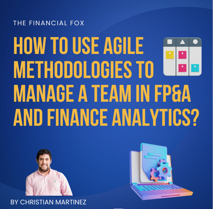 How to use Agile methodologies to manage a team in FP&A and Finance Analytics? | by Christian ...