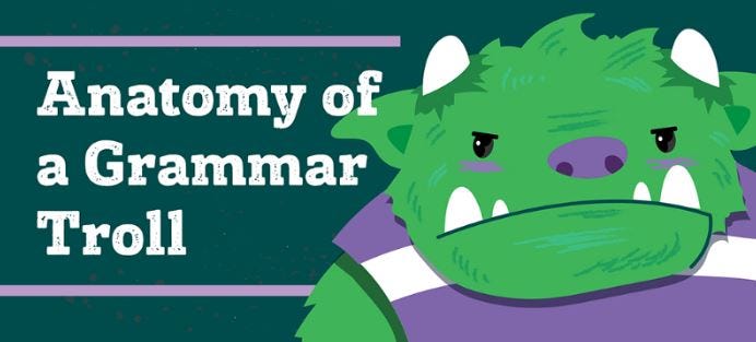 The Anatomy of a Grammar Troll. from our friends over at Grammarly | by ...