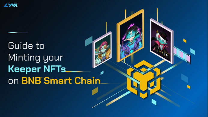 Guide to Minting Your Keeper NFTs on BNB Smart Chain | by LYNK | Medium