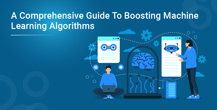 A Comprehensive Guide To Boosting Machine Learning Algorithms | Edureka