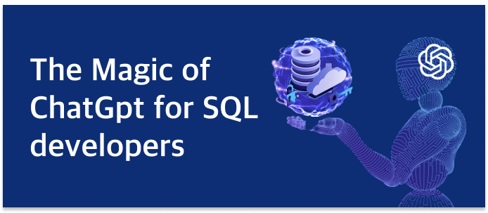 The Magic of ChatGPT for SQL Developers | by Hebbadj Nesrine | Level Up ...