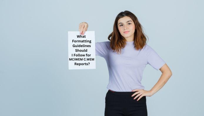 What Formatting Guidelines Should I Follow for MCIWEM C.WEM Reports ...