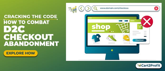 D2C Checkout Abandonment: Understanding the Challenges and Solutions | by Nitin | Aug, 2023 | Medium