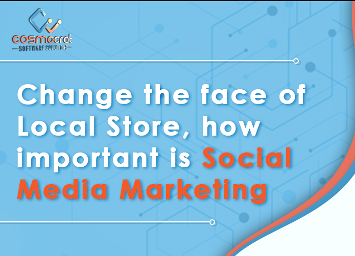 Change the face of Local Store, how important is social media marketing ...