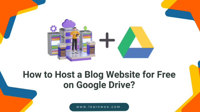 How to Host a Blog Website for Free on Google Drive? [Includes Video ...