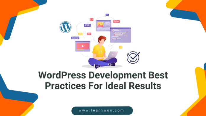 5 WordPress Development Best Practices For Ideal Results | by LearnWoo | Dec, 2023 | Medium