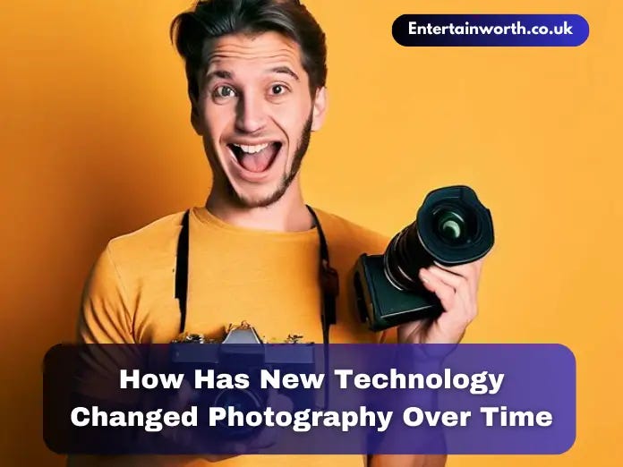 How Has New Technology Changed Photography Over Time | by Dasharath ...