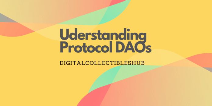 Understanding Protocol DAOs: A Quick Guide and FAQs | by Digital Collectibles Hub | Sep, 2023 ...