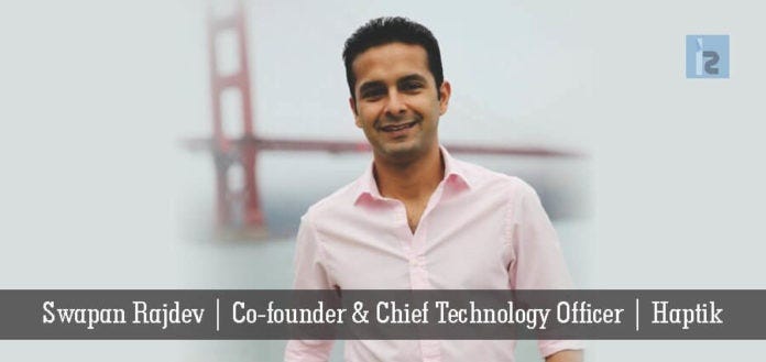 Swapan Rajdev: An Entrepreneur Building Complex Application with Simple ...