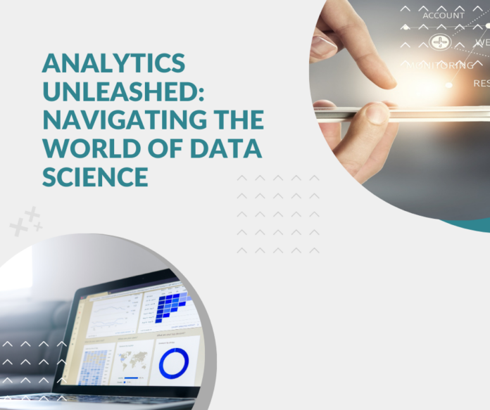 Analytics Unleashed: Navigating the World of Data Science | by ...