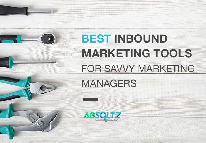 BEST INBOUND MARKETING TOOLS FOR SAVY MARKETING MANAGERS | by Ricky ...