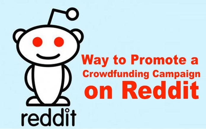 Way to Promote a Crowdfunding Campaign on Reddit | by Nikhil Agrawal ...