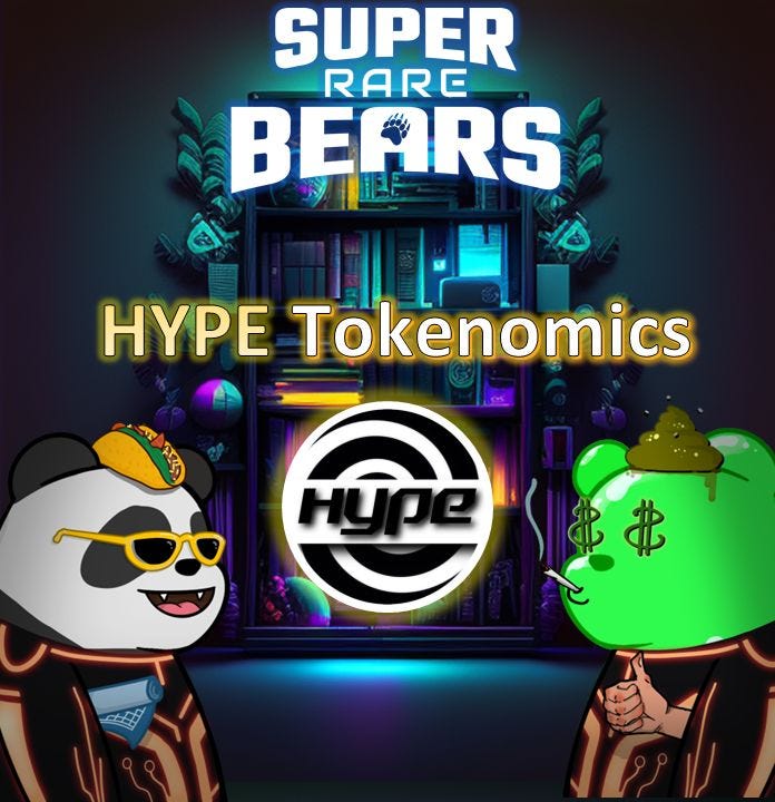 😵‍💫 $HYPEnomics V1. Ticker: HYPE | by Rare Bears | Medium