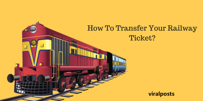 Indian Railways: You can transfer your confirmed train ticket to others ...