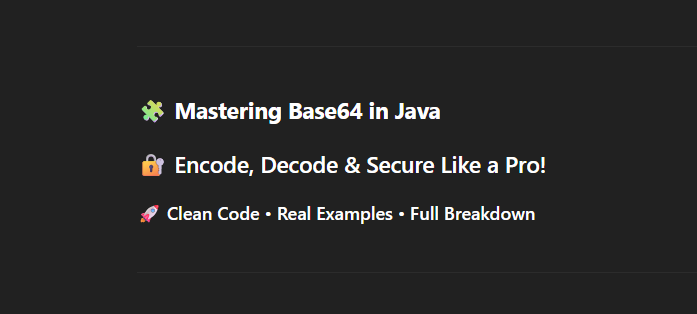 Mastering Base64 in Java: A Story of Encoding, Decoding, and Usefulness | by Shubham Kumar ...