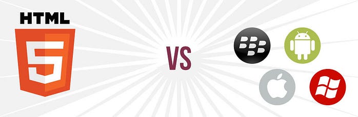 HTML5 Apps VS. Native Apps. How to choose? | by Eudes | Medium