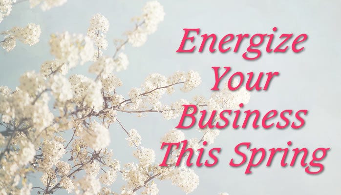 5 Ways to Energize Your Business This Spring | by Susan Friesen | Medium